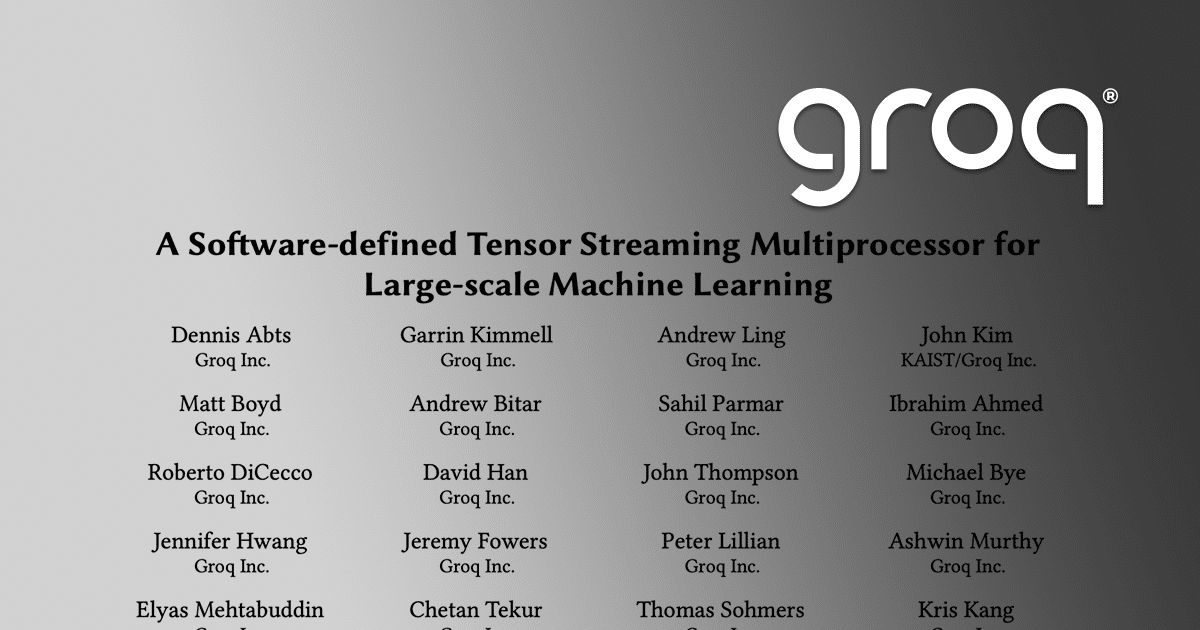 Groq ISCA 2022 Paper - Humain is Fast AI Inference